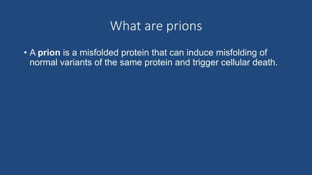 Prions: structure diseases associated with and clinical picuture.pptx