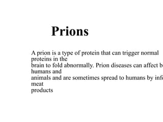prions,types, disease, prevention and treatment | PPTX