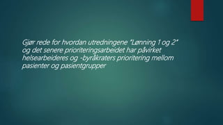 Prioriteringer i helsevesenet | PPT