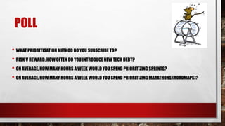 Prioritisation: the ultimate hamster wheel | PPT