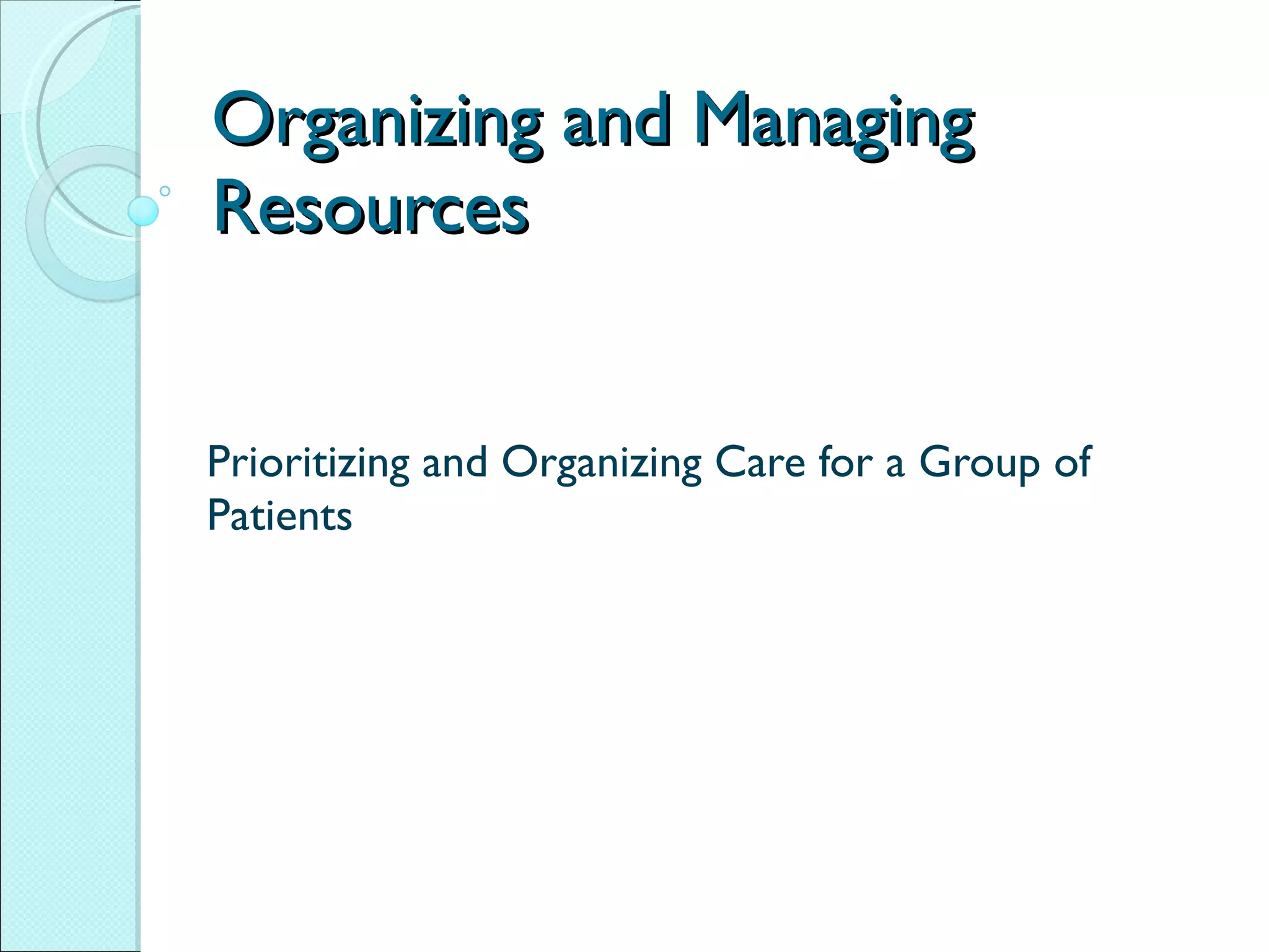 Prioritizing and Organizing Care | PPT