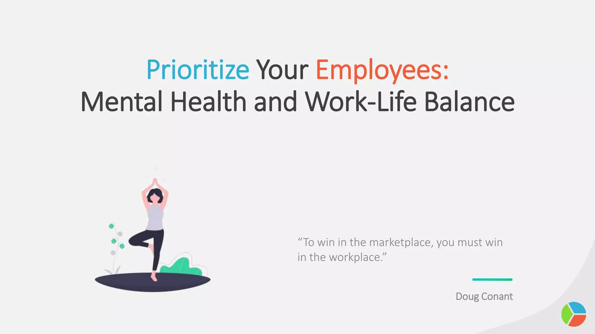 Prioritizing Your Employees’ Mental Health and Work-Life Balance | PPT