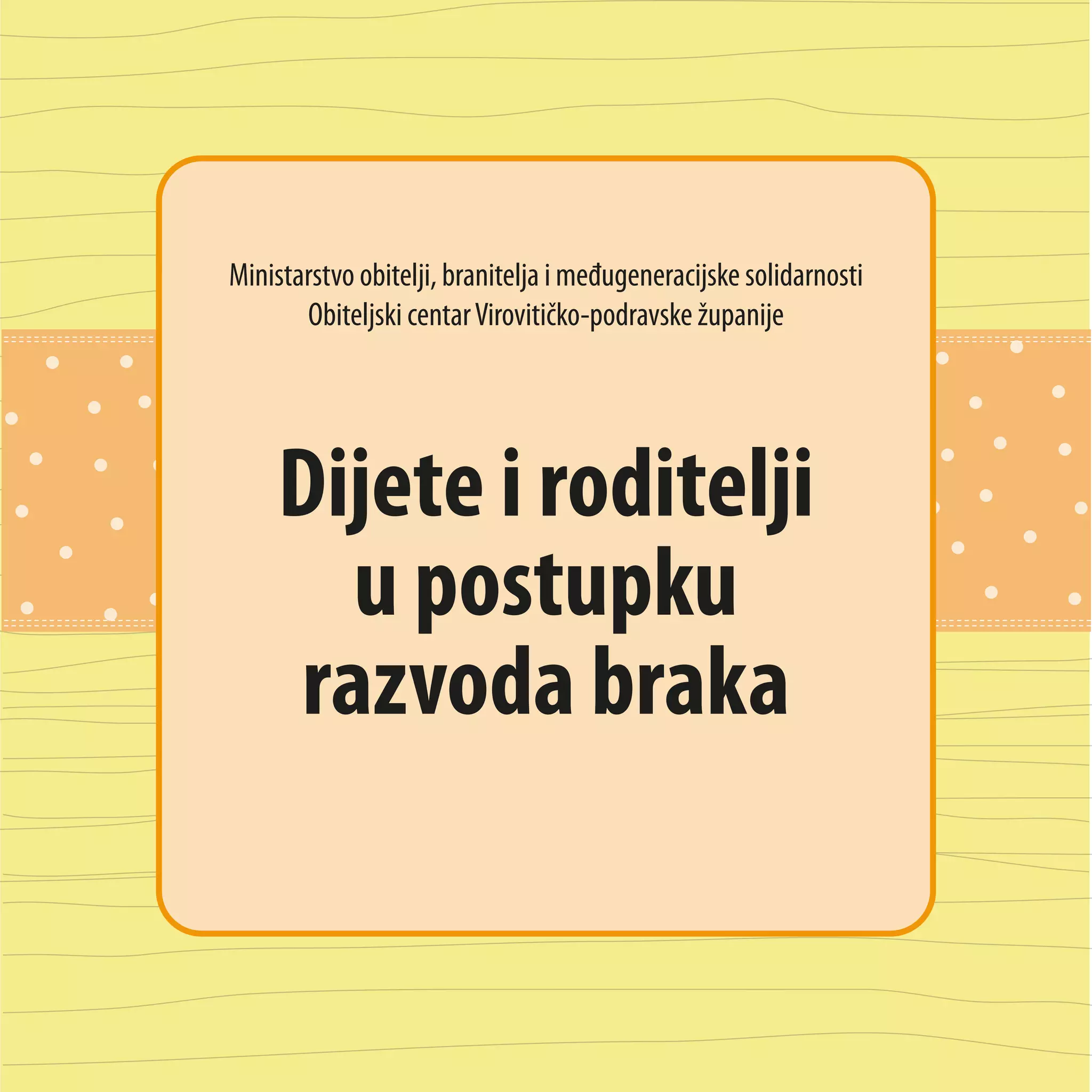 Dijete i roditelji u postupku razvoda braka | PDF
