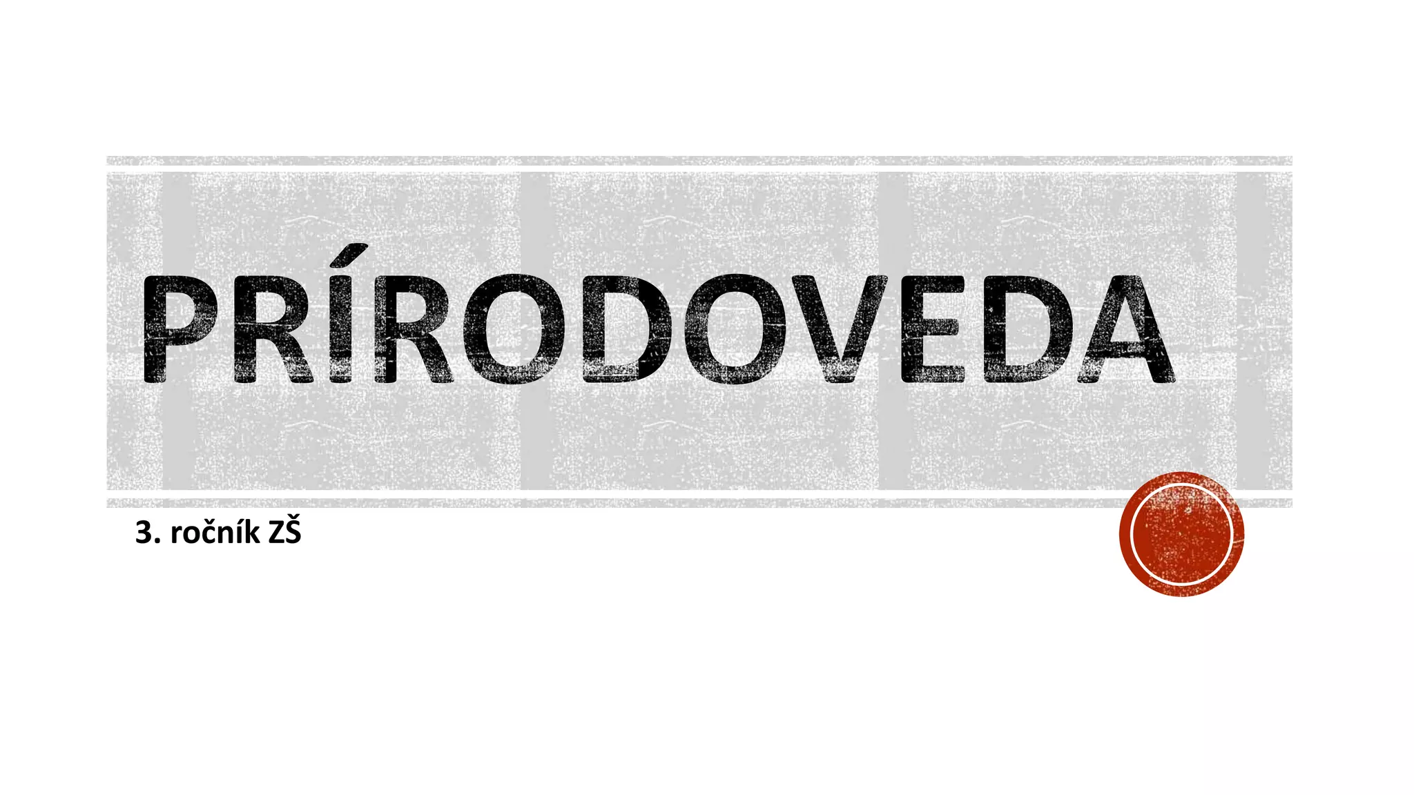 Prírodoveda pre 3. roč. ZŠ | PDF