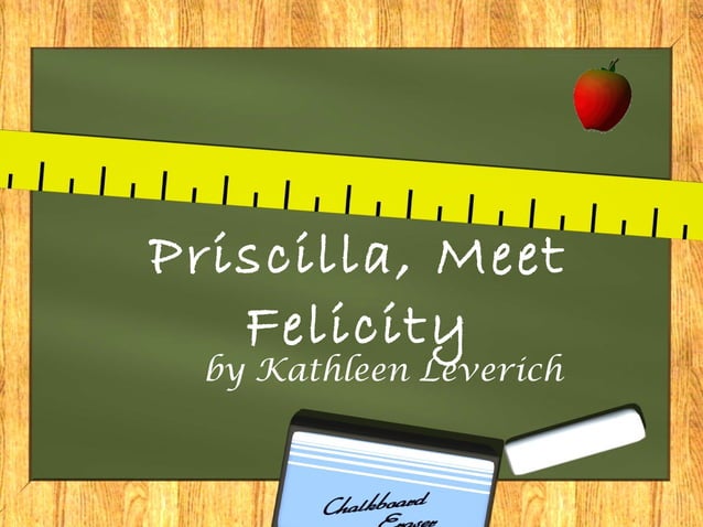 Priscilla Meet Felicity | PPS