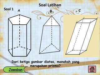 Definisi, sifat dan jaring-jaring Prisma | PPTX