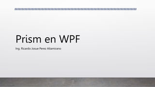 Use Prism with WPF | PPTX