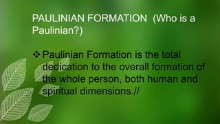 PRISM PAULINIAN FORMATION (Paulinian Philosophy).pptx