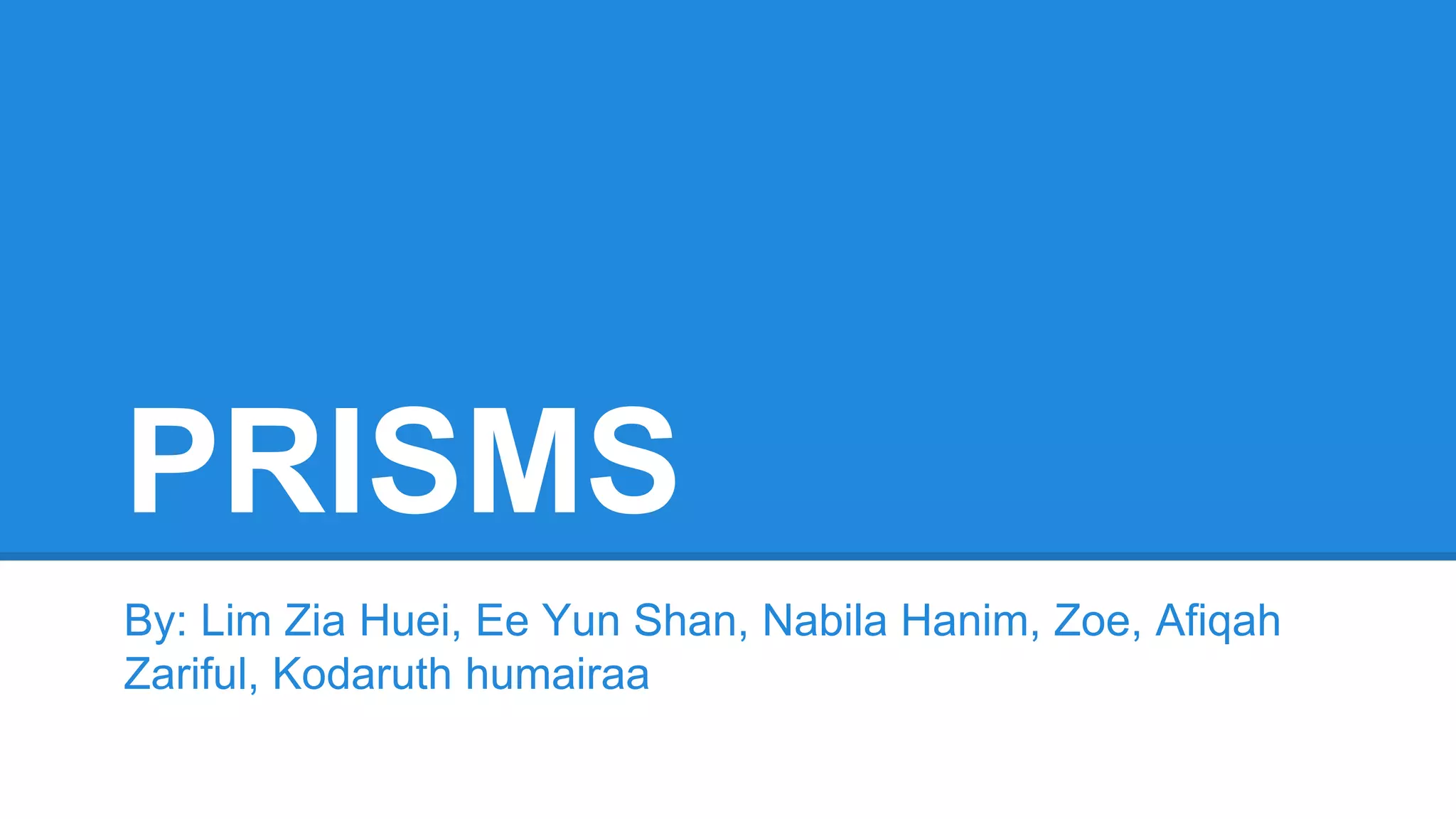 Prism presentation | PPTX