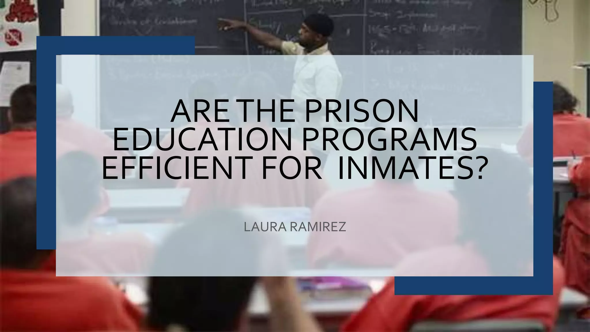 Are the prison education programs efficient for inmates? | PPT