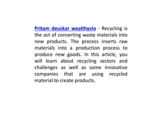 Pritam Deuskar - Recycling - a love story of the Environment.pptx