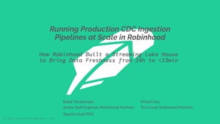 Running Production CDC Ingestion Pipelines With Balaji Varadarajan and Pritam K Dey | Current ...