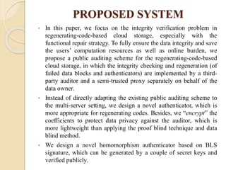 Privacy preserving public auditing for regenerating-code-based cloud storage | PPT