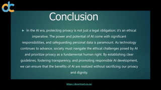 Privacy in the Age of AI Strategies for Navigating Ethical Challenges.pptx