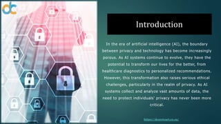 Privacy in the Age of AI Strategies for Navigating Ethical Challenges.pptx