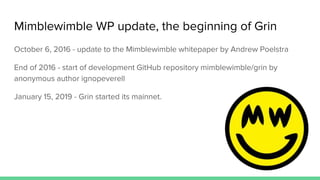 Total privacy of transactions, Mimblewimble and Grin | PPT