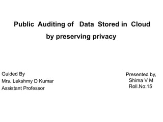 Privacy preserving public auditing | PPT
