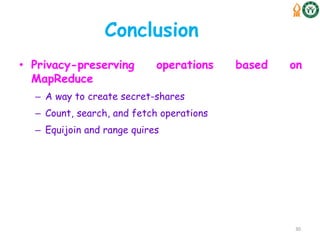 Private and secure secret shared map reduce | PPSX | Databases | Computer Software and Applications
