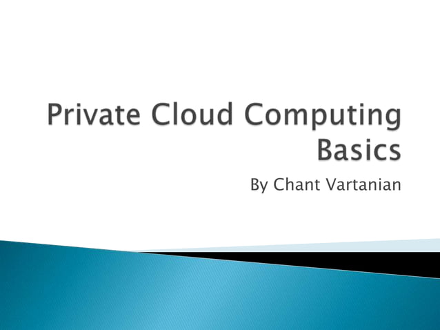 Private Cloud Computing Basics | PPT