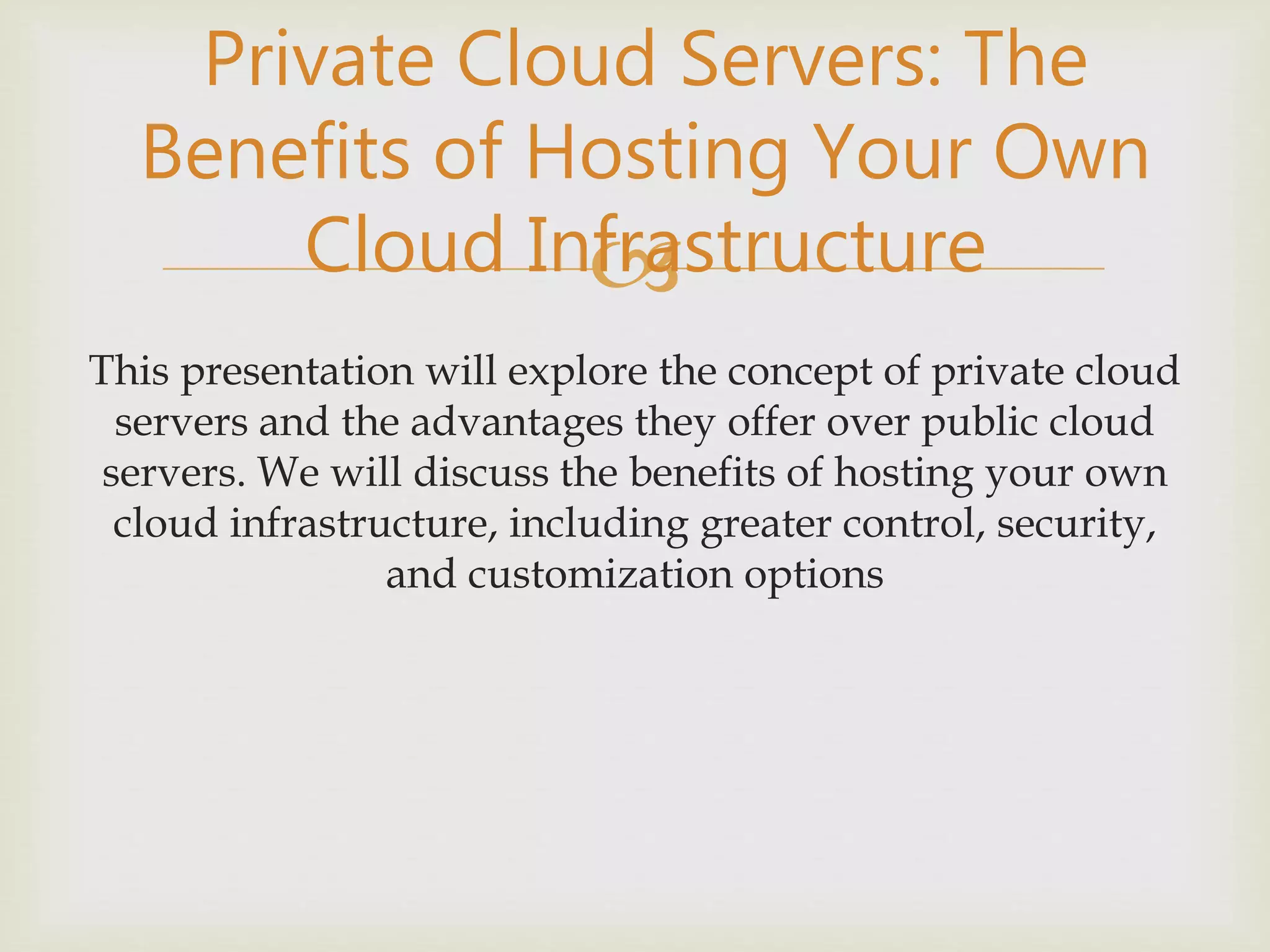 Private cloud server - PPT.pptx | Cloud Computing | Internet