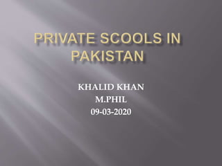Private scools in pakistan | PPT