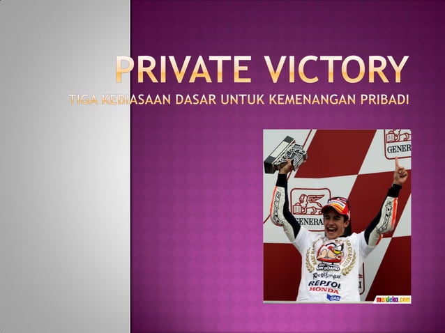 Private victory, tiga kebiasaan untuk kemenangan pribadi | PDF