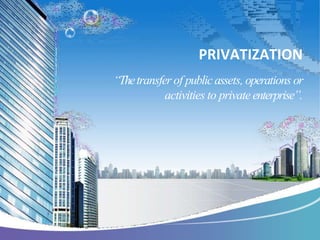 privatization-121208100603-phpapp01.pptx