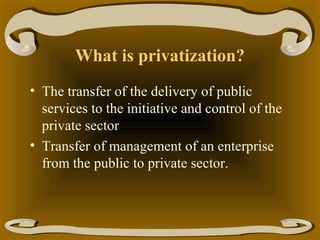 ENHANCING GOOD GOVERNMENT THROUGH PUBLIC ENTERPRISE Privatization | PPT