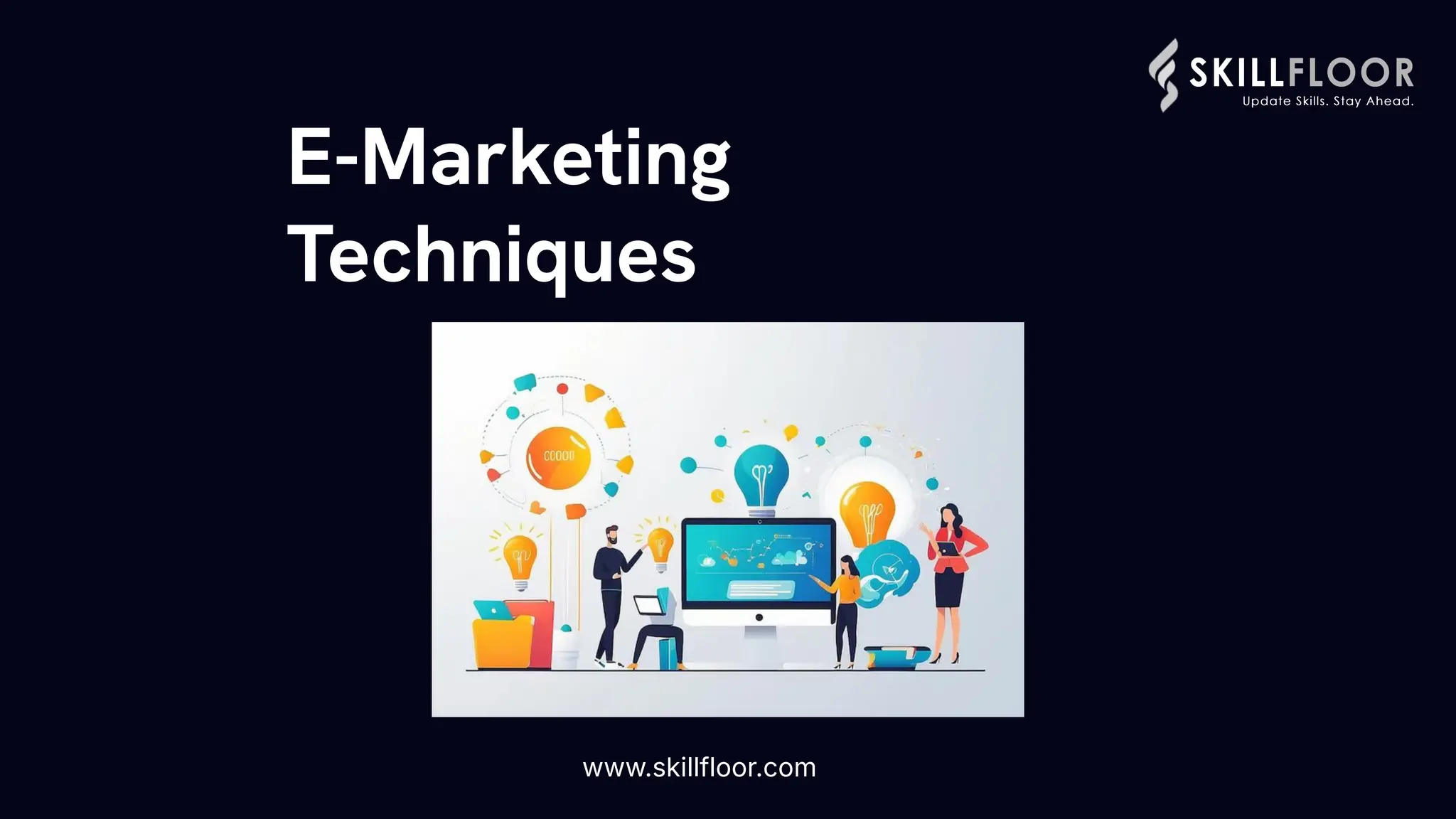 E- mail marketing techniques | Skillfloor | PDF
