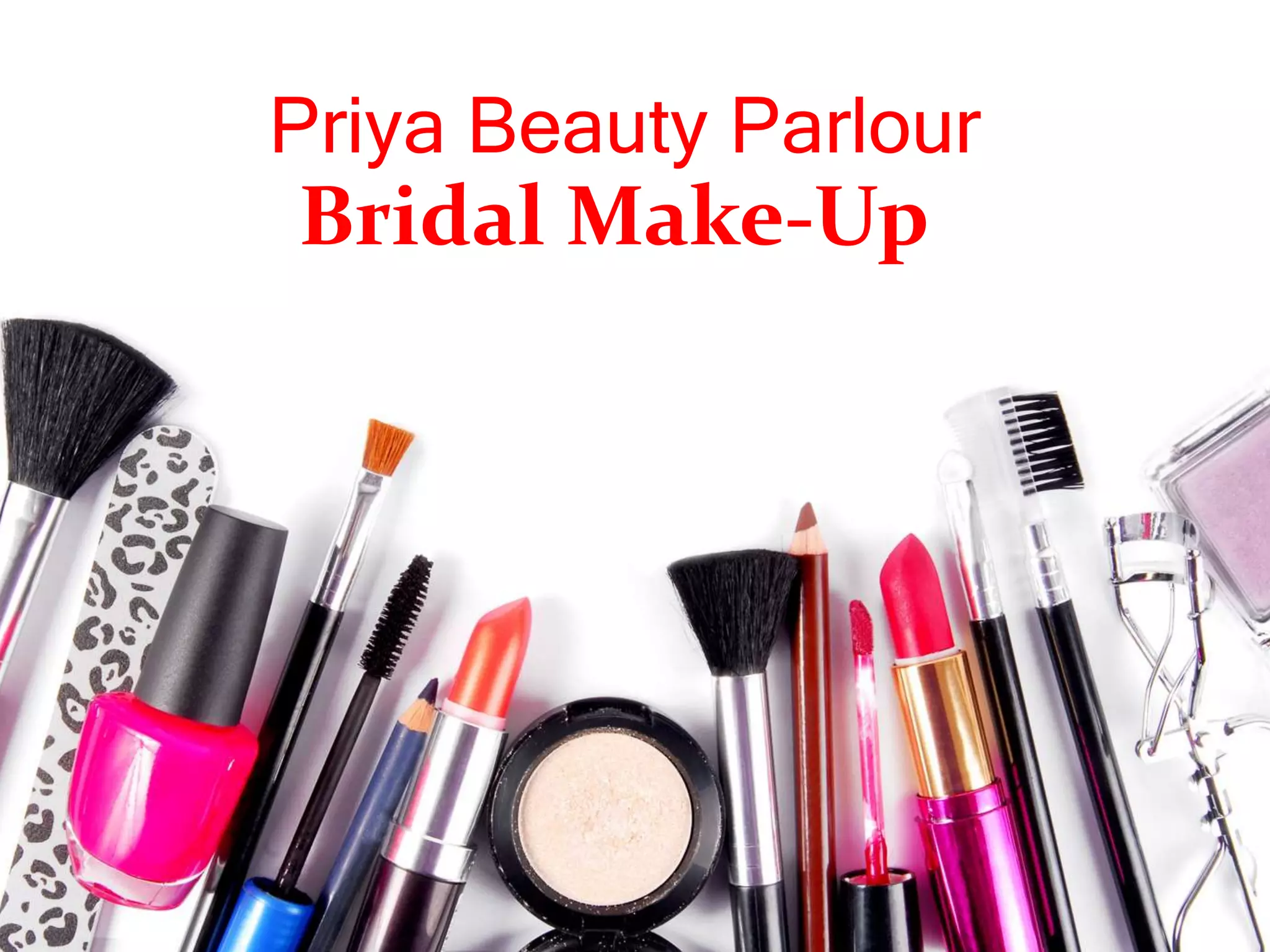 Priya Beauty Parlour - Bridal Make Up | PPTX