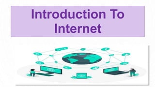 220711130047 PRIYA MALLICK_INTRODUCTION TO INTERNET | PPTX