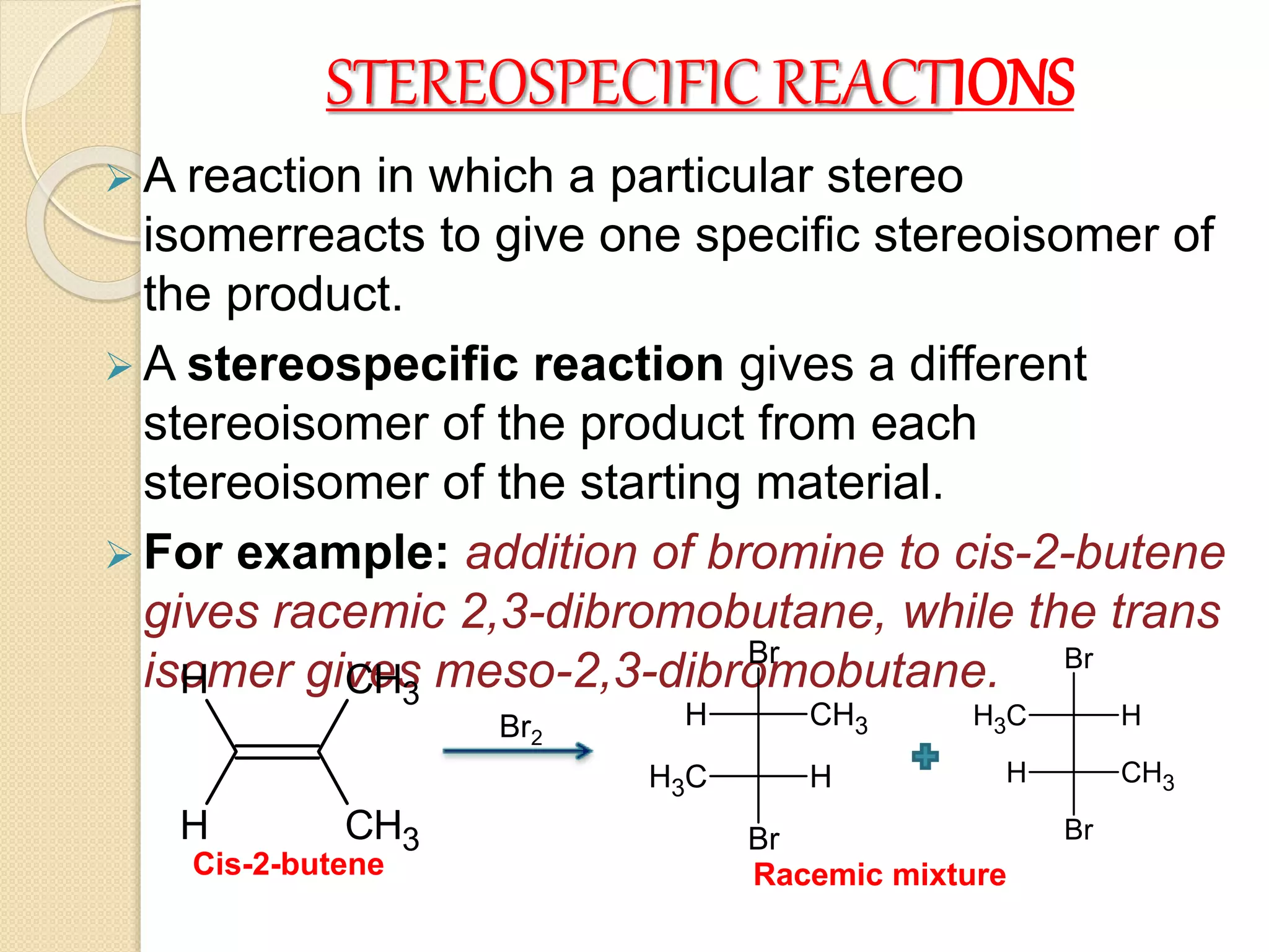 STEREOSPECIFIC REACTION, STEREOSELECTIVE REACTION, OPTICAL PURITY ...