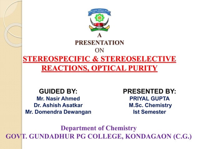 STEREOSPECIFIC REACTION, STEREOSELECTIVE REACTION, OPTICAL PURITY ...