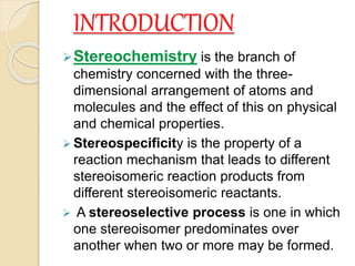 STEREOSPECIFIC REACTION, STEREOSELECTIVE REACTION, OPTICAL PURITY ...