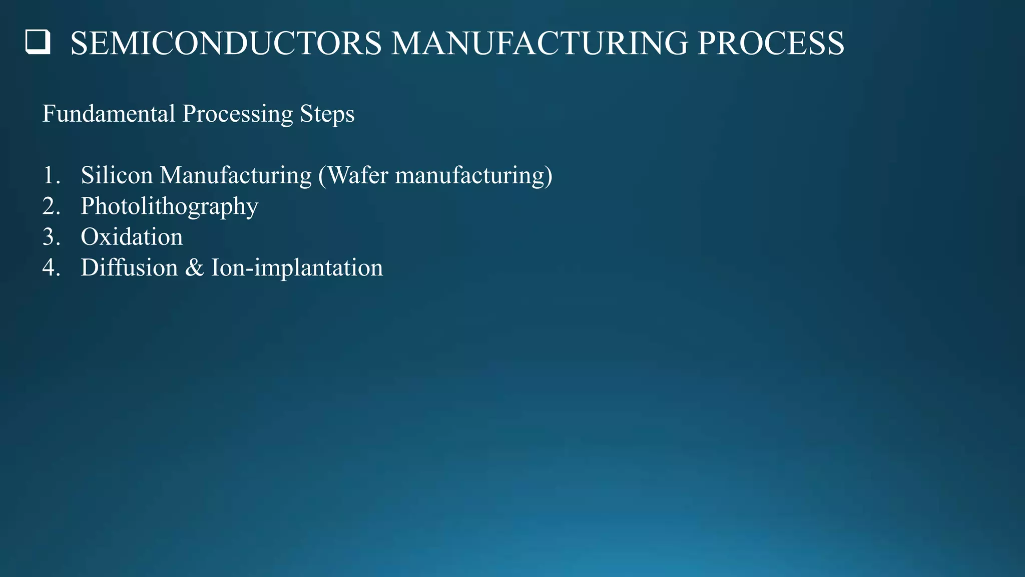 Fabrication of Semiconductors | PPTX