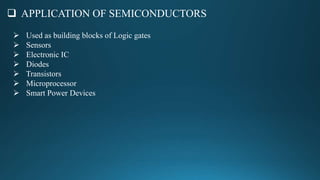 Fabrication of Semiconductors | PPTX | Chemistry | Science