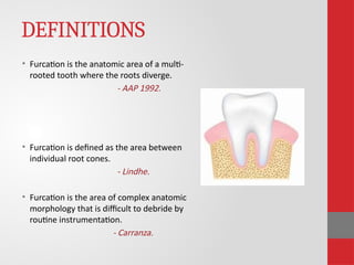 FURCATION INVOLVEMENT COMPLICATIONS IN PERIODONTICS | PPTX