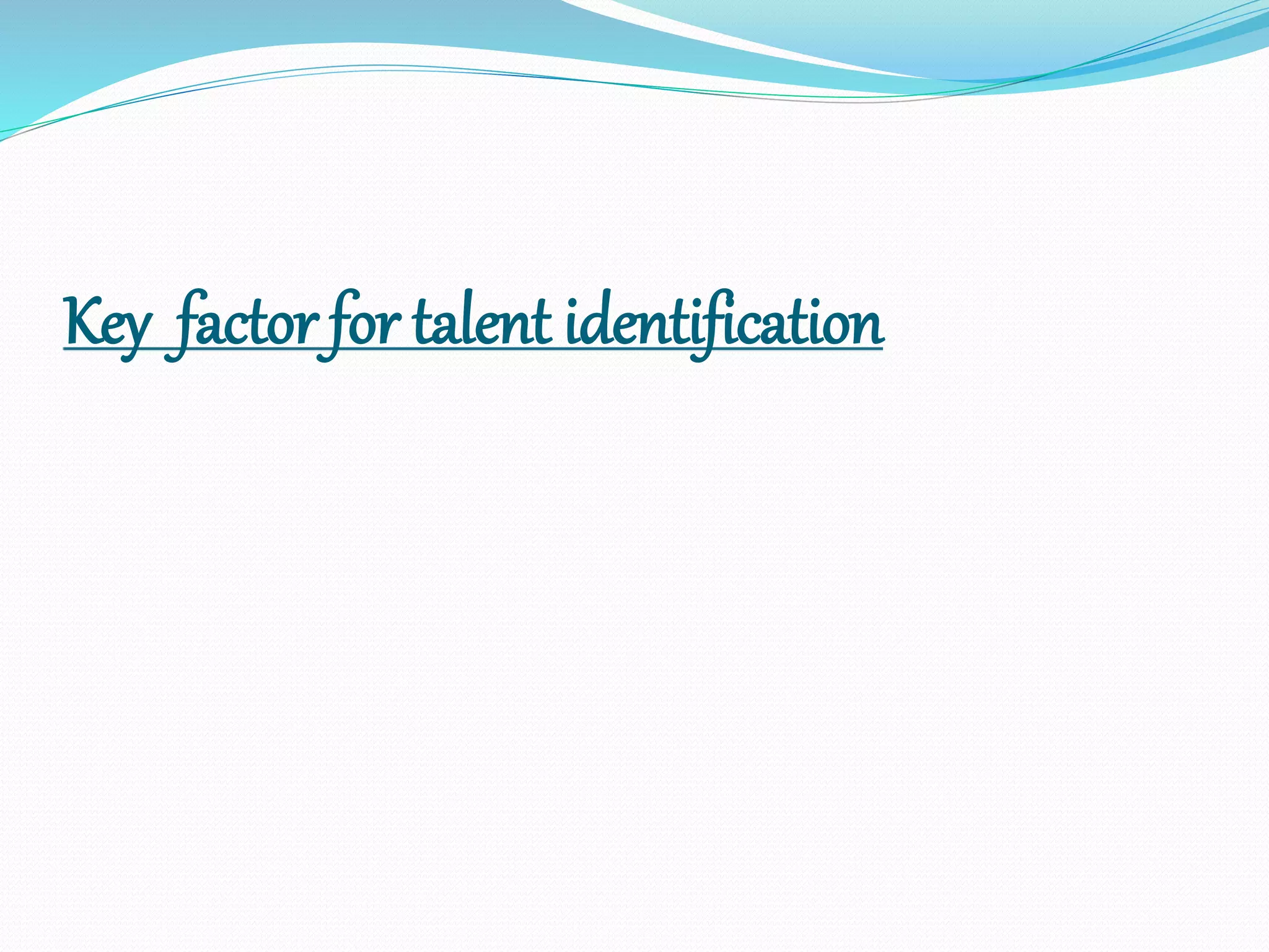 Talent Identification in detail | PPTX