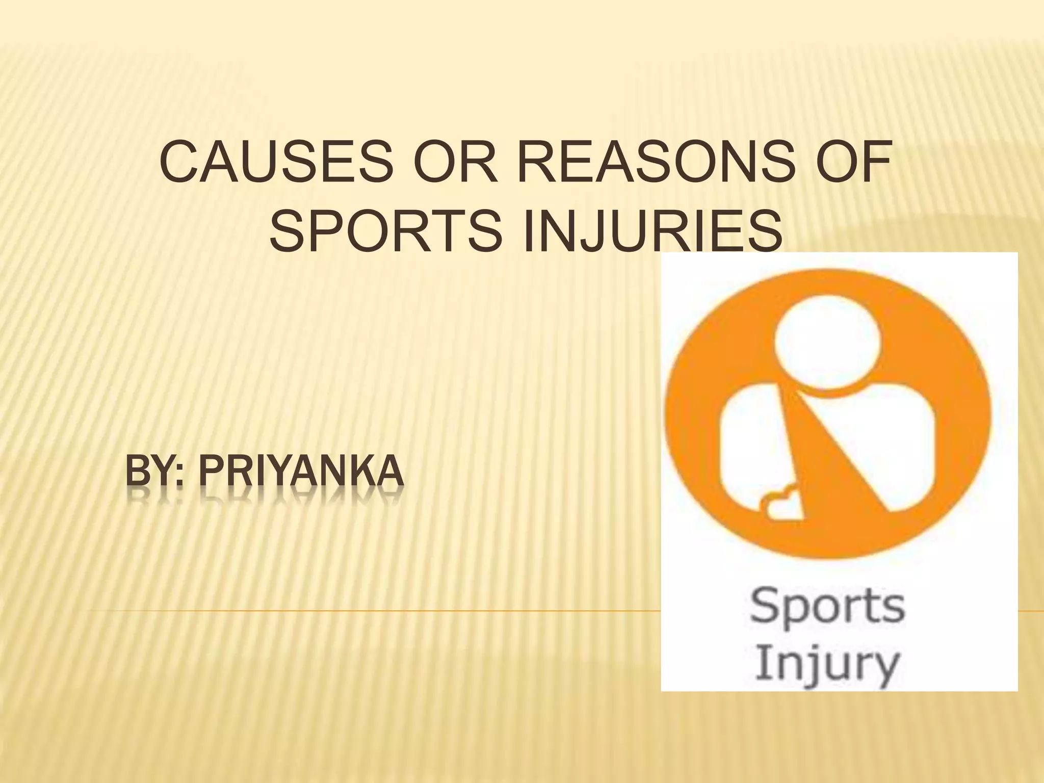 Causes and Reasons of Sports Injuries | PPTX