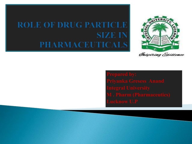 presentation on role of drug particle size in pharmaceuticals | PPTX