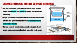 Application for ceramic filter and reverse osmosis membrane for ...