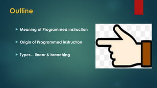 Priya Rani Programmed Instructions presentation.pptx