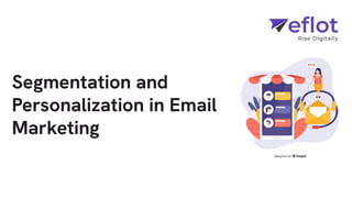 Segmentation and Personalization in Email Marketing Eflot.pdf