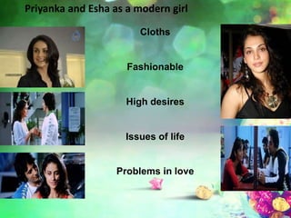 priyanka and Esha as a modern girls | PPT