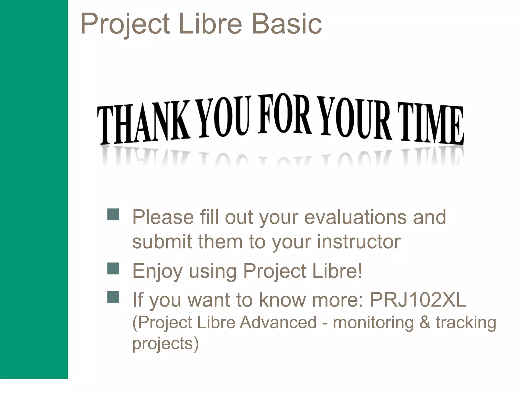 PRJ101xl Project Libre Basic Training | PPT