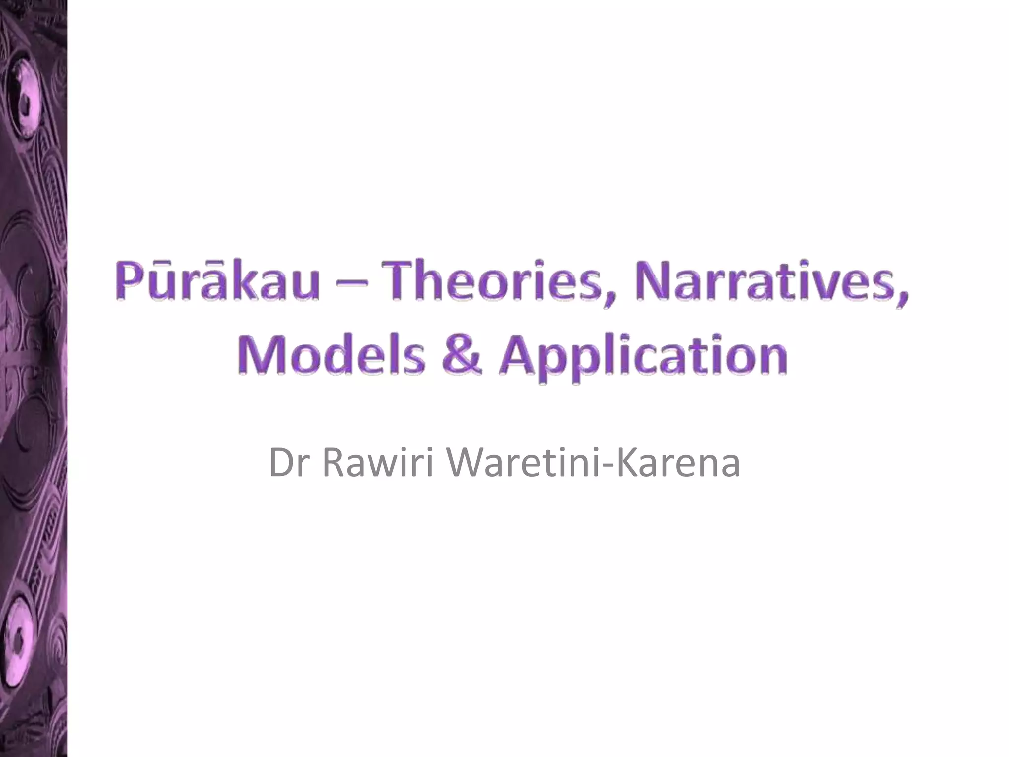 Pūrākau – Theories, Narratives, Models & Application | PPTX