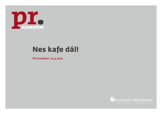 Nes kafe dál! | PPT