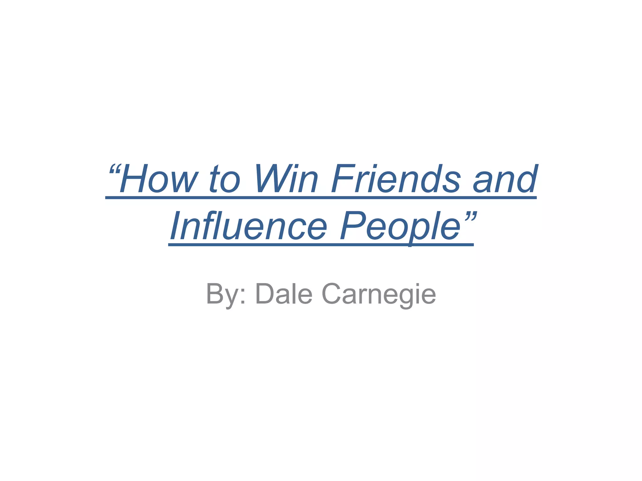 How to Win Friends and Influence People | PPTX