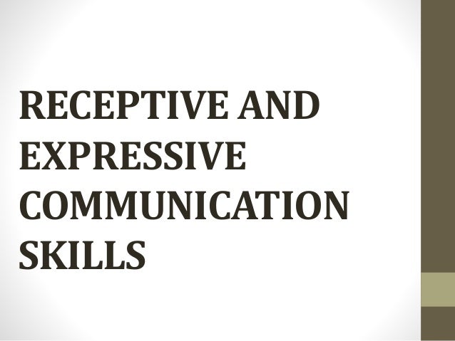 Receptive And Expressive Communication Receptive And Expressive Communication