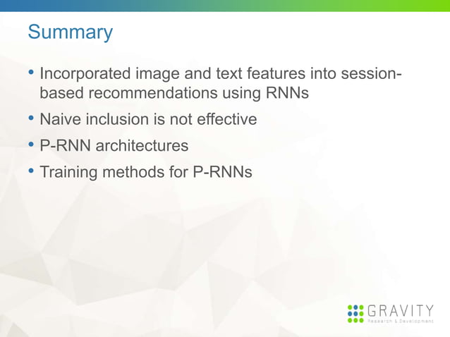 Parallel Recurrent Neural Network Architectures For Feature Rich Session Based Recommendations Ppt